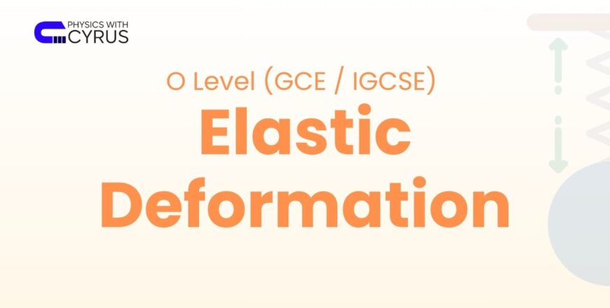 O Level Elastic Deformation - Physics With Cyrus